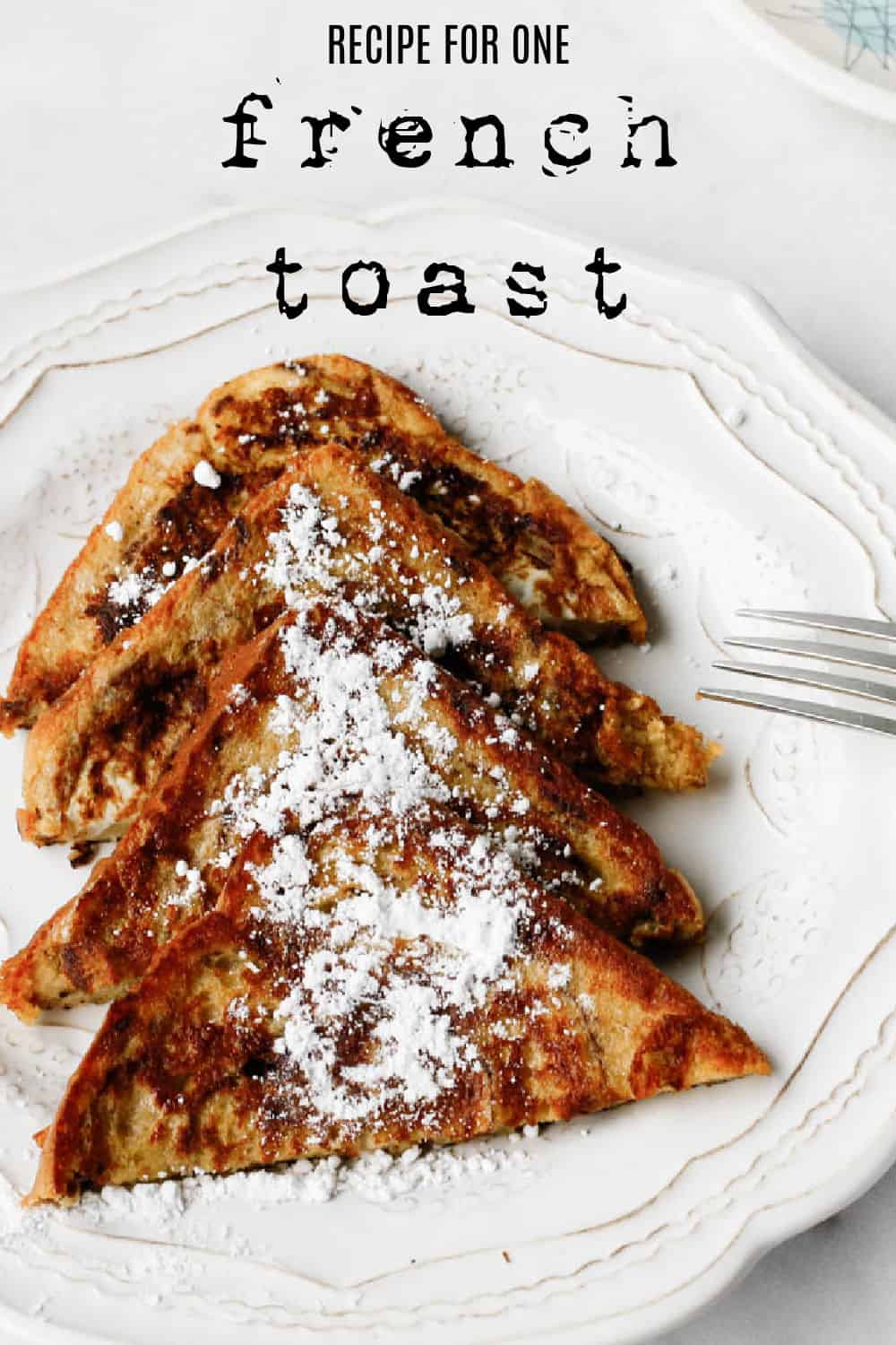 Simple French Toast Recipe for One